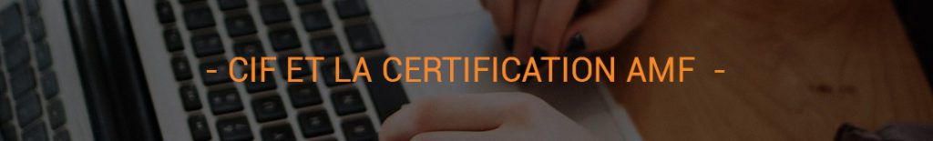 CIF ET LA CERTIFICATION AMF - Créforma Plus